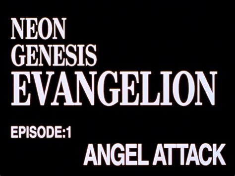 Neon Genesis Evangelion Episode 1 Angel Attack