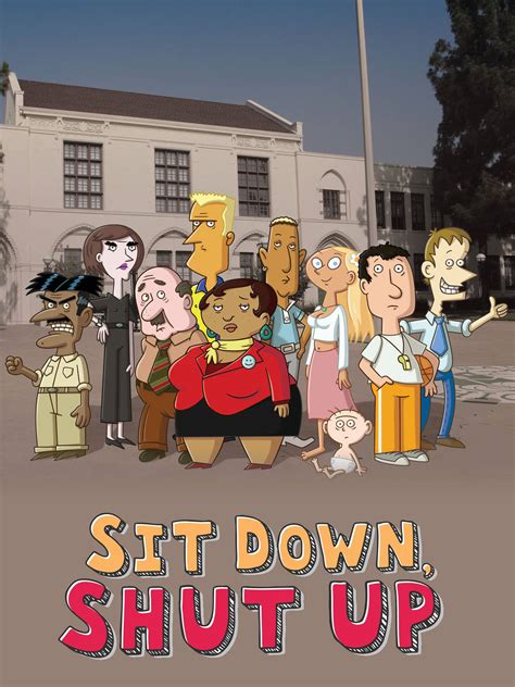 Sit Down Shut Up