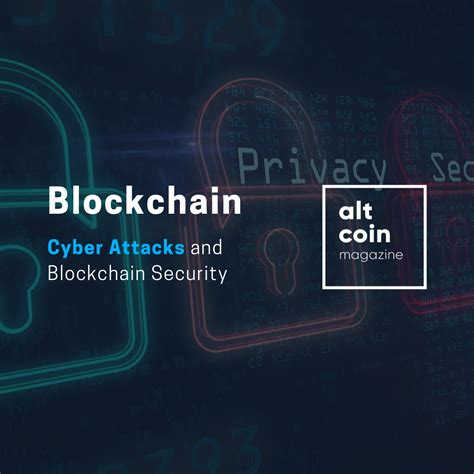 Cyber Attacks And Blockchain Security By Fathima Cybro The Dark