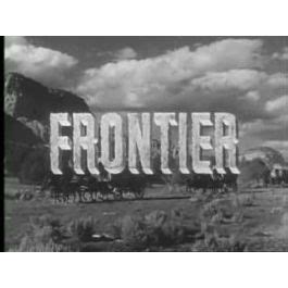 Frontier 1955 1956 Tv Series 5 Rare Episodes Dvd R Loving The Classics