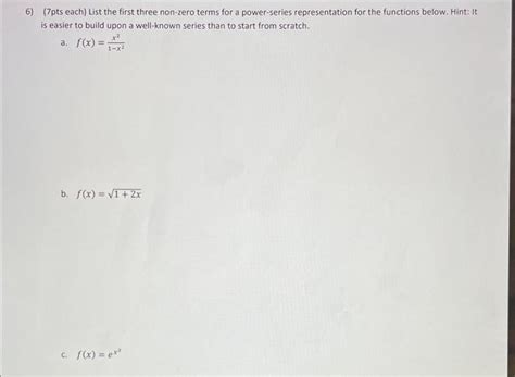 solved 6 7pts each list the first three non zero terms