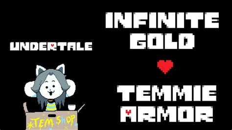 Undertale Infinite Gold And Temmie Armor Youtube