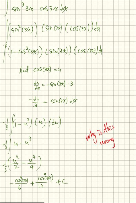 Calculus What Went Wrong In My Process Of Integrating Mathematics