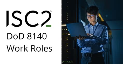 Isc2 Certifications Lead In The Latest Us Department Of Defense Dod