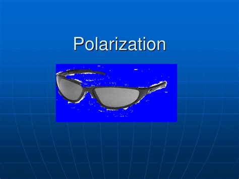 Ppt Polarization Powerpoint Presentation Free Download Id9661780