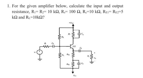 1 for the given amplifier below calculate the input