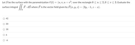 Solved Let S Be The Surface With The Parametrization
