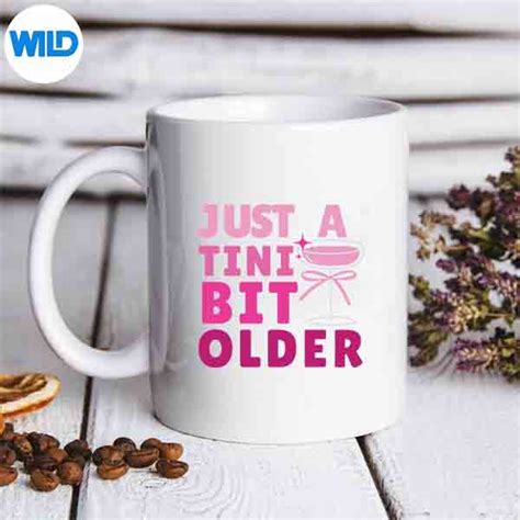 Just A Tini Bit Older Just A Tiny Bit Older Silhouette Svg Png Wildsvg