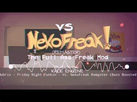 Hubris - Friday Night Funkin': Vs. NekoFreak Remaster (Bass Boosted) - YouTube