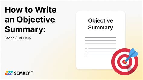 How To Write An Objective Summary Steps AI Help Sembly