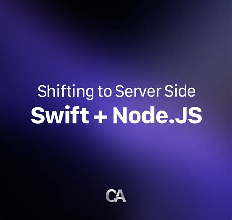 shifting to server side swift node js by can akyıldız medium