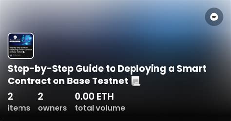 step by step guide to deploying a smart contract on base testnet 📃