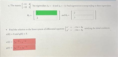 Solved A The Matrix −11−1243 Has Eigenvalues λ1−3 And