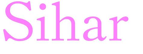 Sihar Name For Girls Meaning Popularity And Origin