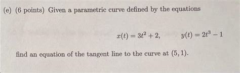 solved e 6 points given a parametric curve defined by