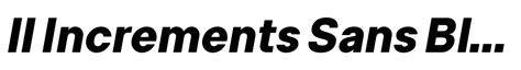 Ii Increments Sans Black Oblique Fuente Webfont And Desktop Myfonts