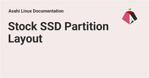 Stock Ssd Partition Layout Asahi Linux Documentation