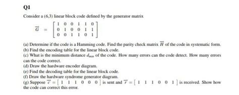 solved q1 consider a 6 3 linear block code defined by the
