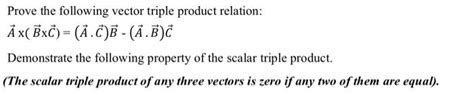 solved prove the following vector triple product relation