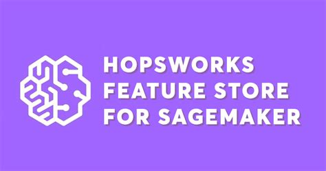 Hopsworks Feature Store For Aws Sagemaker Hopsworks