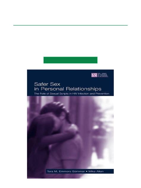 Safer Sex In Personal Relationships The Role Of Sexual Scripts In Hiv