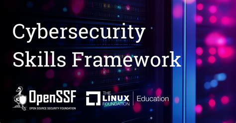 Cybersecurity Skills Framework Open Source Security Foundation