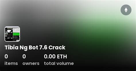 Tibia Ng Bot 7 6 Crack Collection Opensea