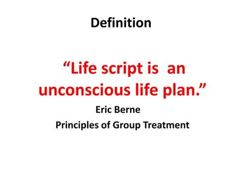 Life Scripts Definitions Transactional Analysis Ta Is An Integrative Approach To The Theory