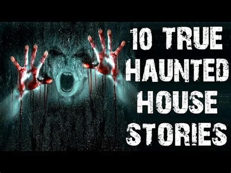 10 True Terrifying And Disturbing Haunted House Scary Stories Horror