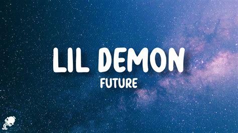 Future Lil Demon Lyrics Youtube