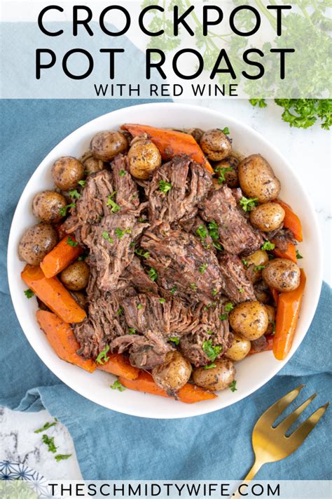 Crockpot Pot Roast Made With Red Wine The Schmidty Wife