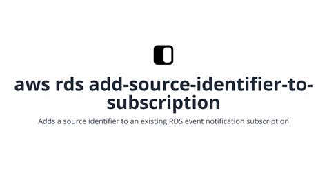 Aws Rds Add Source Identifier To Subscription Fig