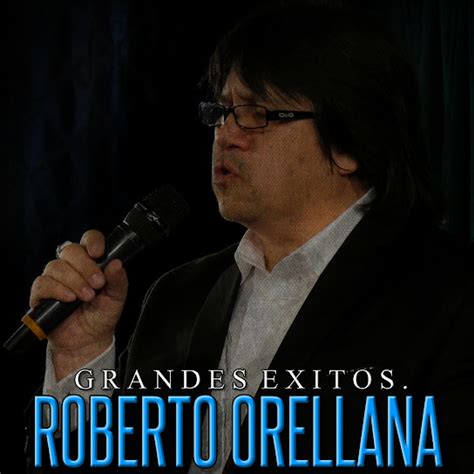 Grandes Exitos Album By Roberto Orellana