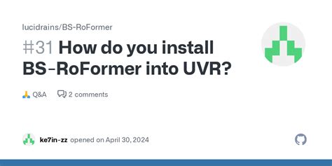 How Do You Install Bs Roformer Into Uvr · Lucidrains Bs Roformer