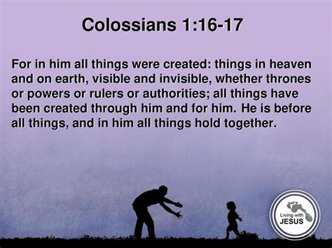 Colossians 116 17 For In Him All Things Were Created Things In Heaven