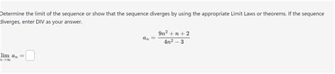 Solved Determine The Limit Of The Sequence Or Show That The