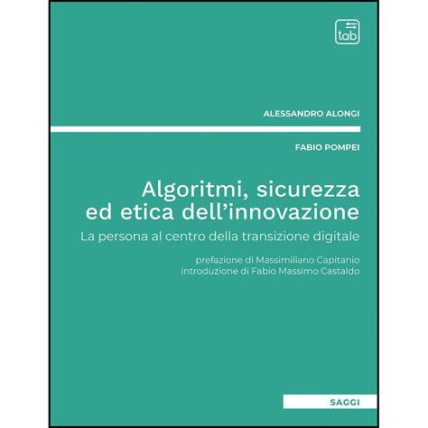Algoritmi Sicurezza Ed Etica Dell Innovazione Di Alessandro Alongi