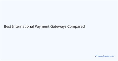 Best International Payment Gateways Compared