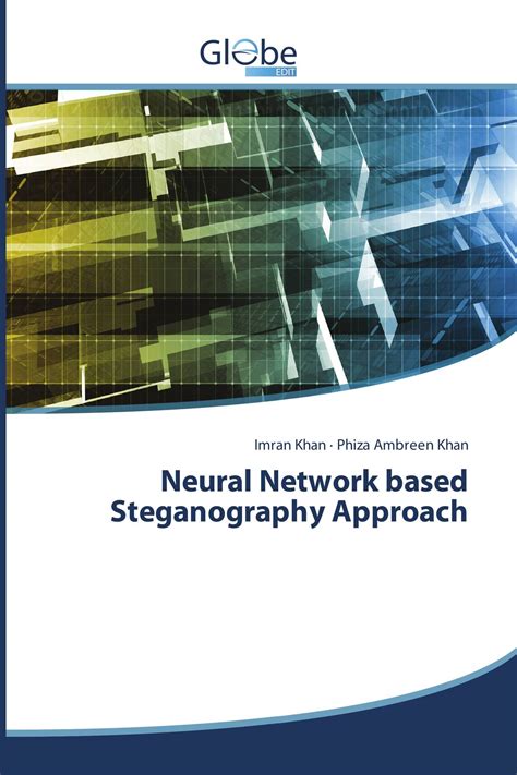 Neural Network Based Steganography Approach 978 613 8 24258 1