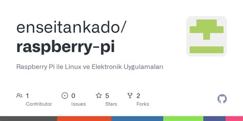 GitHub enseitankado raspberry pi Raspberry Pi ile Linux ve Elektronik Uygulamaları