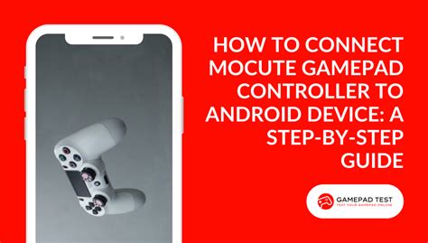 How To Connect Mocute Gamepad Controller To Android Device Gamepad Test