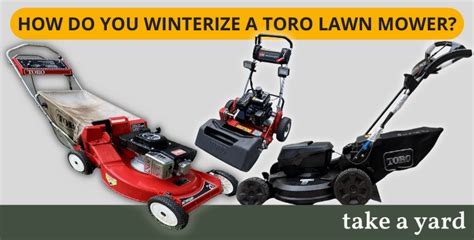 How Do You Winterize A Toro Lawn Mower Practical Tips