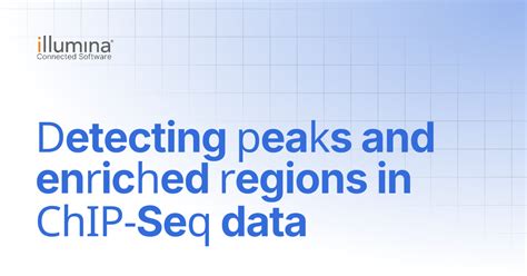 Detecting Peaks And Enriched Regions In Chip Seq Data Illumina Connected Software