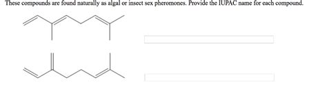 Solved These Compounds Are Found Naturally As Algal Or