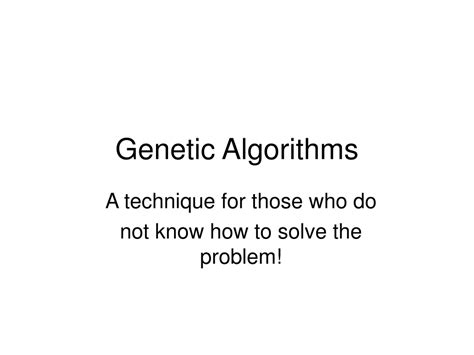 Ppt Genetic Algorithms Powerpoint Presentation Free Download Id