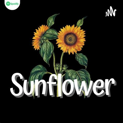 Sunflower Podcast On Spotify