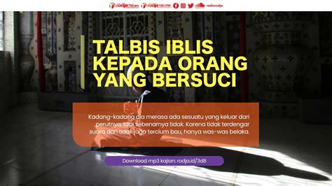 Talbis Iblis Kepada Orang Yang Bersuci - Radio Rodja 756 AM