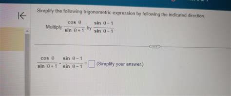 Solved Simplify The Following Trigonometric Expression By