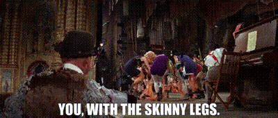 Yarn You With The Skinny Legs Funny Girl Video Clips By Quotes