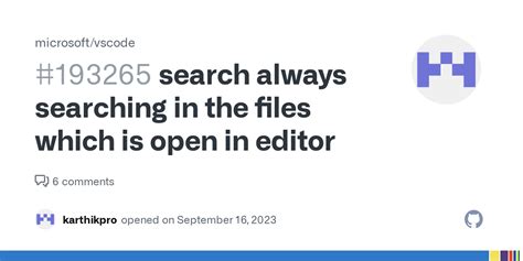Search Always Searching In The Files Which Is Open In Editor · Issue 193265 · Microsoftvscode